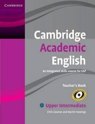 Cambridge Academic English B2 Upper Intermediate Teachers Book ...